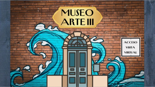 MUSEO VIRTUAL 3º | Genially