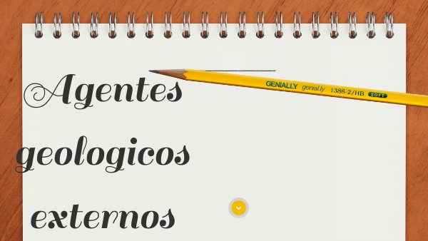 agentes geológicos externos | Genially