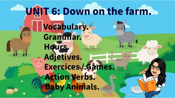 UNIT 6: Down on the farm. | Genially