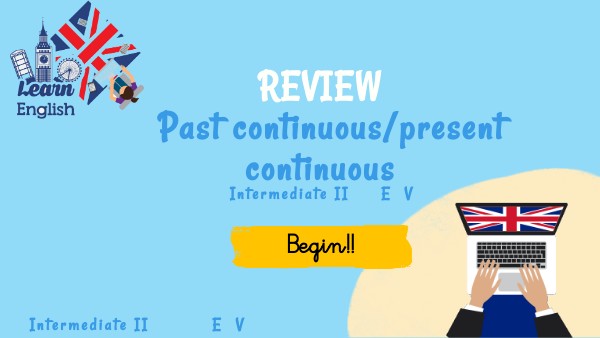 REVIEW PAST CONTINUOUS
