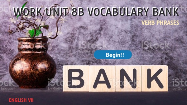 WORK UNIT 8B VOCABULARY BANK