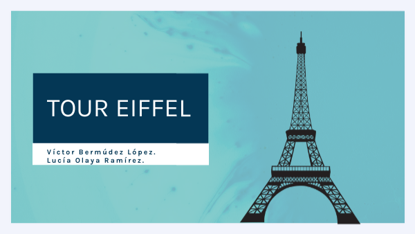 TOUR EIFFEL: LUCÍA ET VÍCTOR. | Genially