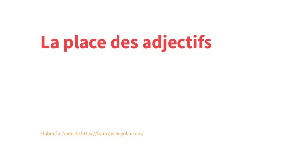 La place des adjectifs