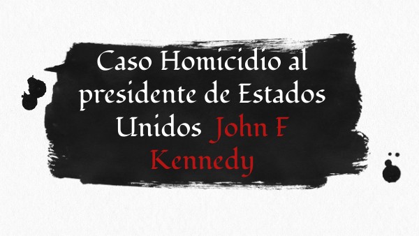 HOMICIDIO John F Kennedy | Genially