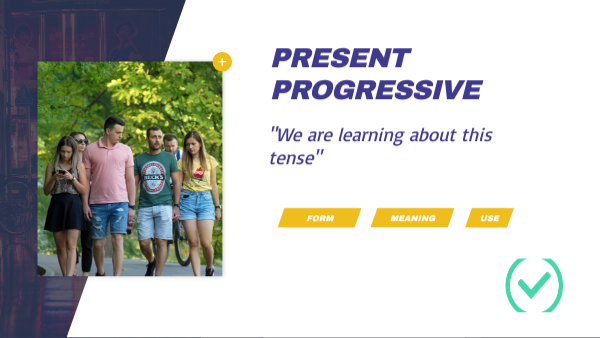 PRESENT PROGRESSIVE | Genially