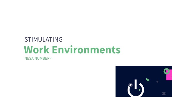 Stimulating Work Envrionments | Genially