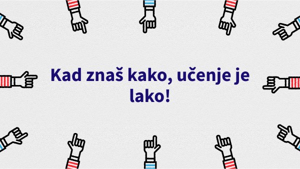 Kad znaš kako, učenje je lako | Genially