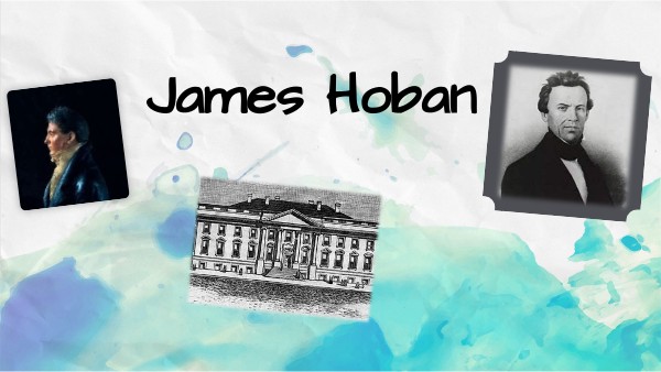 Final task: James Hoban