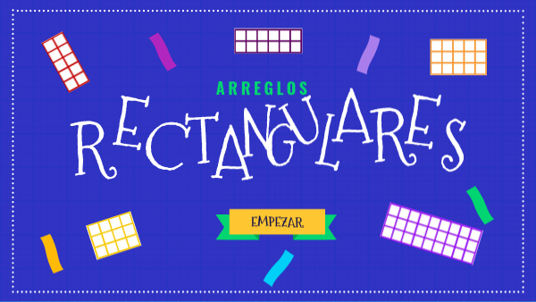ARREGLOS RECTANGULARES | Genially