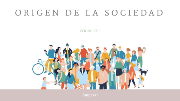 origen de la sociedad | Genially