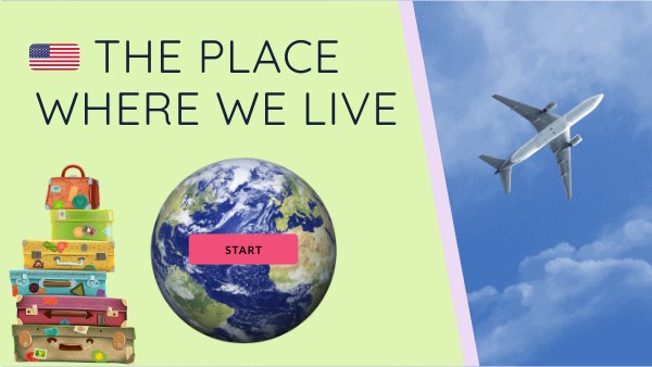 THE PLACE WHERE WE LIVE (3RD Grade) | Genially