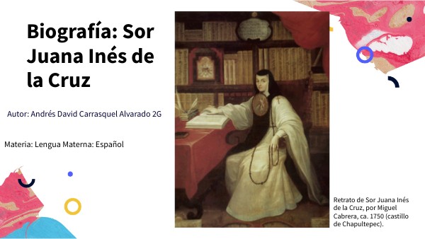 Biografía de Sor Juana Inés de la Cruz | Genially