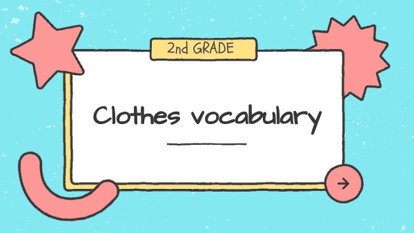 Clothes Vocabulary 2º | Genially