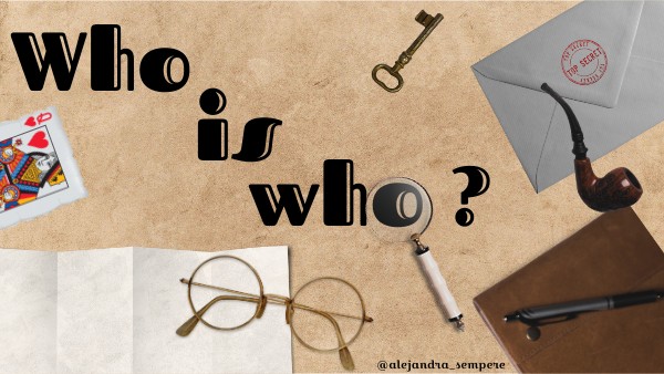 Who is who? | Genially