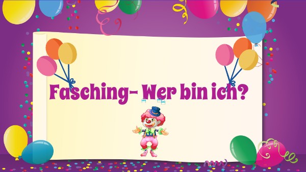 Fasching- wer bin ich | Genially