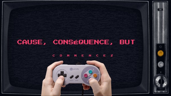 CAUSE, CONSEQUENCE, BUT | Genially