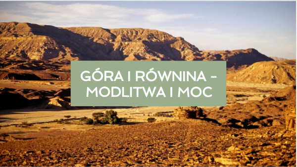 Góra i równina - modlitwa i moc | Genially