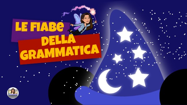 LE FIABE DELLA GRAMMATICA_ nome e articolo | Genially