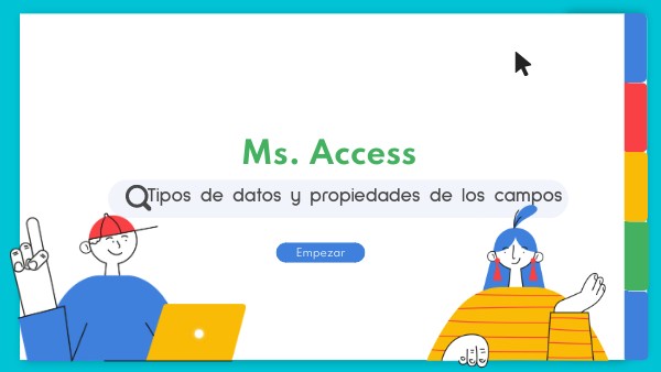 TIPOS DE DATOS Y PROPIEDADES DE LOS CAMPOS EN MS.ACCESS | Genially