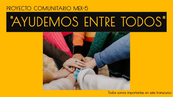 PROYECTO COMUNITARIO: "Ayudemos entre todos"