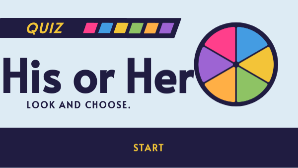 QUIZ: HIS/HER | Genially