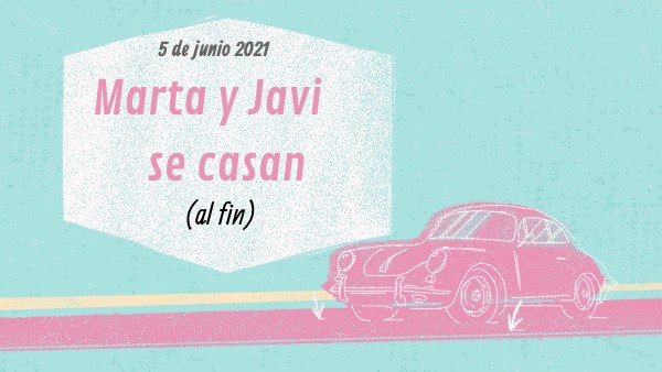 BODA MARTA Y JAVI 5 JUNIO 2021 | Genially
