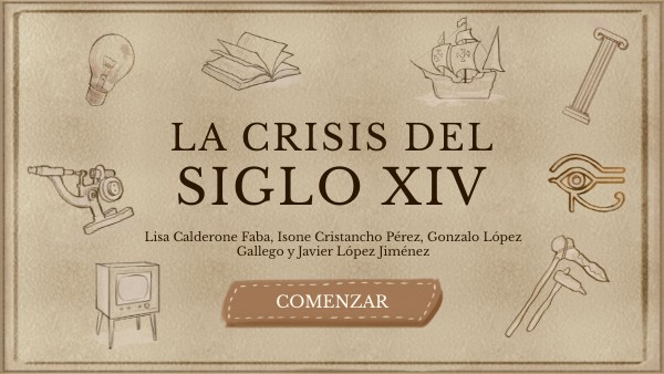 La Crisis del Siglo XIV | Genially