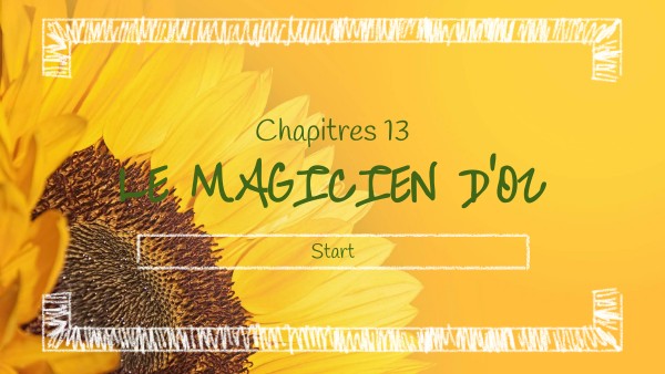 QUIZ Magicien d'Oz chap.13 | Genially