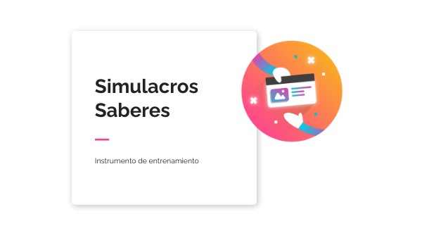 Simulacros Saberes (3, 5 , 7, 9) | Genially