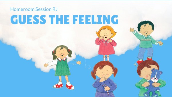 Homeroom Session RJ - Guess The Feeling Games