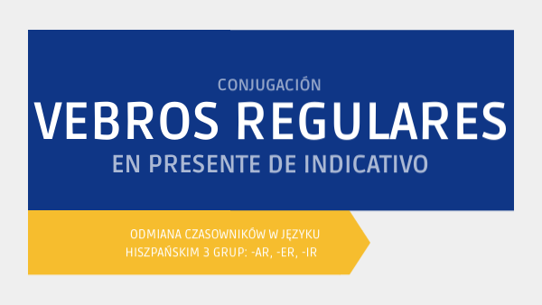 VERBOS REGULARES PRESENTE | Genially