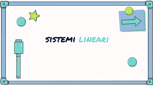I SISTEMI LINEARI | Genially
