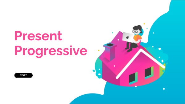 Present Progressive | Genially