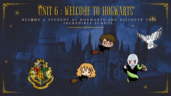 6e UNIT 6 HOGWARTS | Genially