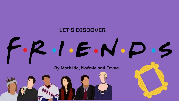 Exposé Friends | Genially