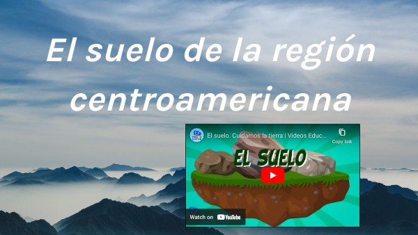 El suelo de Centroamérica | Genially