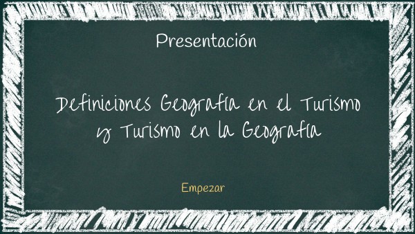Definiciones geografía turística - turismo en geografía | Genially