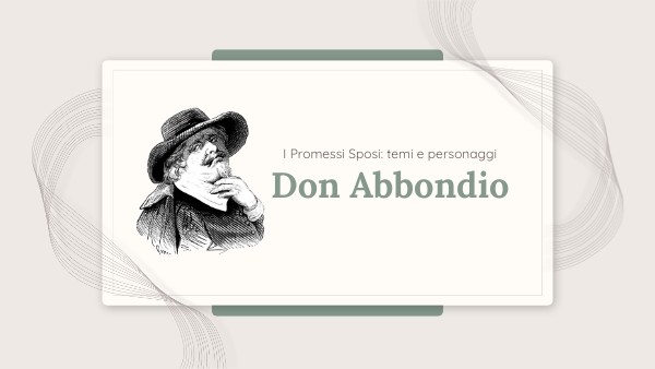 I PROMESSI SPOSI: DON ABBONDIO