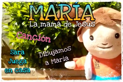 MARÍA, LA MAMÁ DE JESÚS.