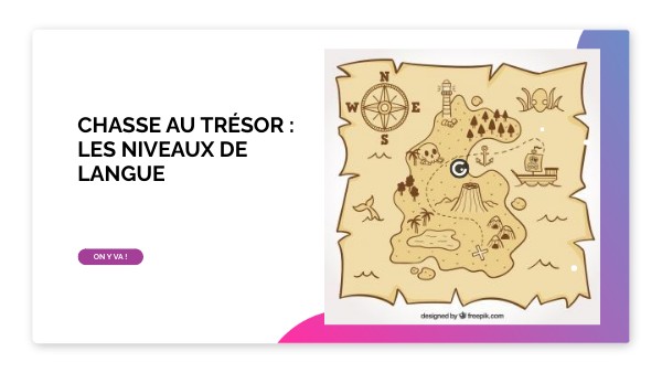 Chasse au trésor les niveaux de langue