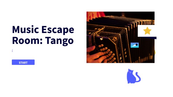 MUSIC ESCAPE ROOM: TANGO | Genially