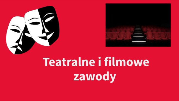 Zawody teatralne i filmowe | Genially