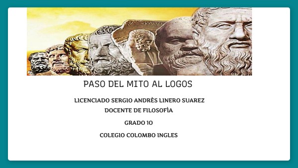 PASO DEL MITO AL LOGOS | Genially