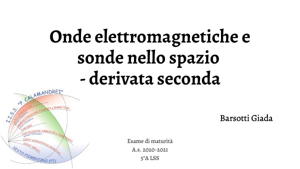 Onde elettromagnetiche e sonde nello spazio - derivata seconda | Genially
