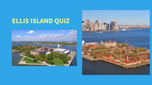 ELLIS ISLAND QUIZ