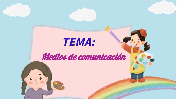 TEMA: MEDIOS DE COMUNICACIÓN | Genially