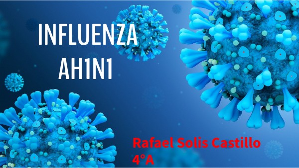 Influenza AH1N1 | Genially