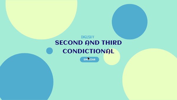 Second and third conditional | Genially