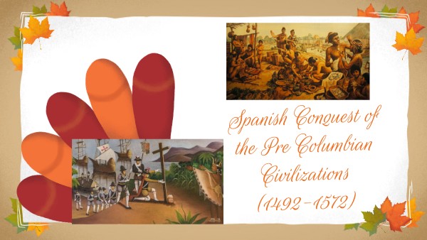 SPANISH CONQUEST OF THE AMERICAS/SECOND PART | Genially