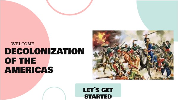 DECOLONIZATION OF THE AMERICAS